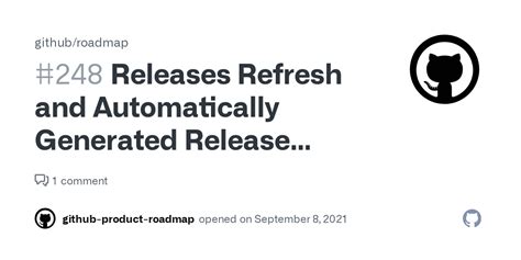 Releases Refresh And Automatically Generated Release Notes Beta · Issue 248 · Githubroadmap