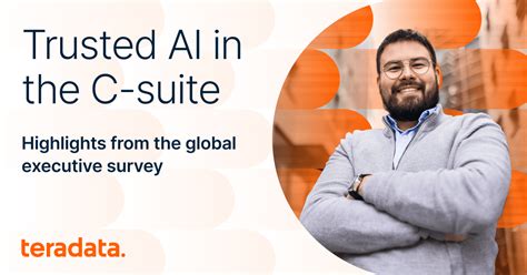 Trusted Ai In The C Suite Highlights From The Global Executive Survey Teradata