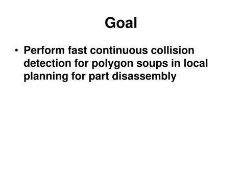 Ppt Interactive Continuous Collision Detection For Polygon Soups Powerpoint Presentation Id