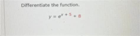 Solved Differentiate The Functionyex58