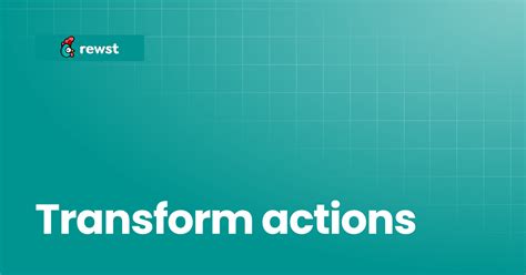 Transform Actions Rewst Documentation