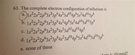 Solved The Complete Electron Configuration Of Tellurium Is