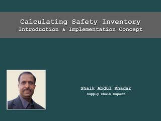 Calculating Safety Inventory Introduction Implementation Concept PPT