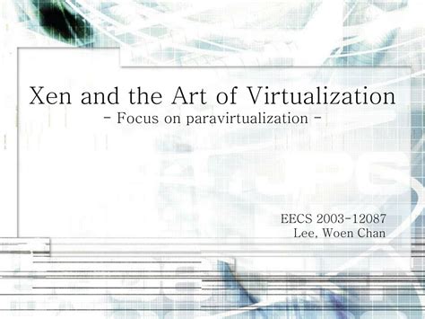 Ppt Xen And The Art Of Virtualization Focus On Paravirtualization Powerpoint Presentation