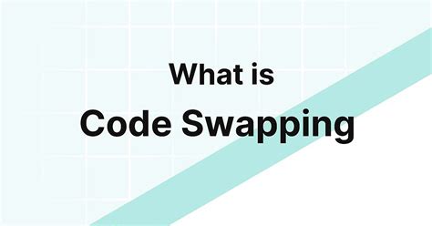 What Is Code Swapping In The Context Of Internet