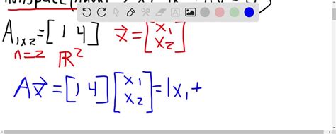 Determine The Null Space Of The Given Matrix A A 1 4 Numerade