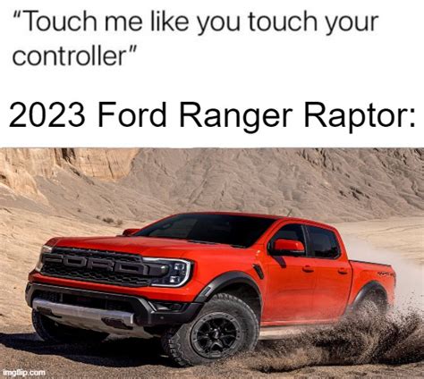 Funny Ford Raptor Memes Ford Raptor F150 Meme Tiktok