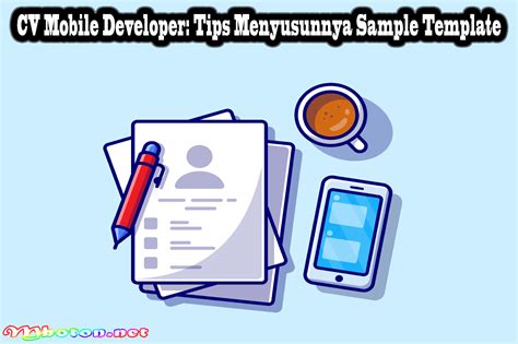 Cv Mobile Developer Tips Menyusunnya Sample Template Mboton