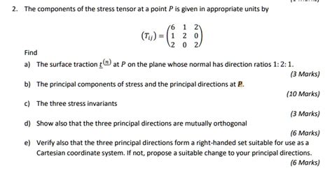 Solved The Components Of The Stress Tensor At Point P Is Given In