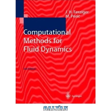 خرید و قیمت دانلود کتاب Computational Methods For Fluid Dynamics 3rd ترب