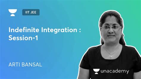 Iit Jee Indefinite Integration Session 1 By Unacademy