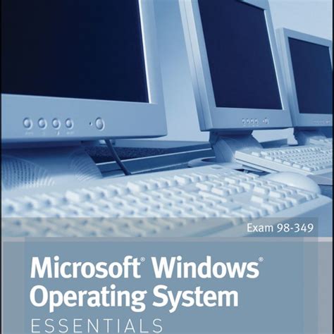 Microsoft Windows Operating System Essentials By Tom Carpenter