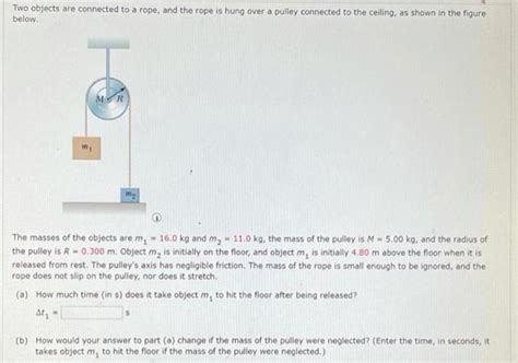 [answered] two objects are connected to a rope and the rope is hung