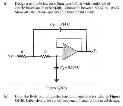 Solved I Design A Two Pole Low Pass Butterworth Filter