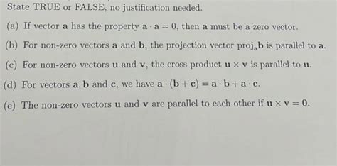 Solved State True Or False No Justification Needed A If