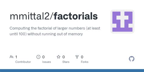 github mmittal2 factorials computing the factorial of larger numbers