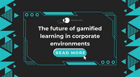 The Future Of Gamified Learning In Corporate Environments Intuition