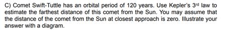 solved c comet swift tuttle has an orbital period of 120