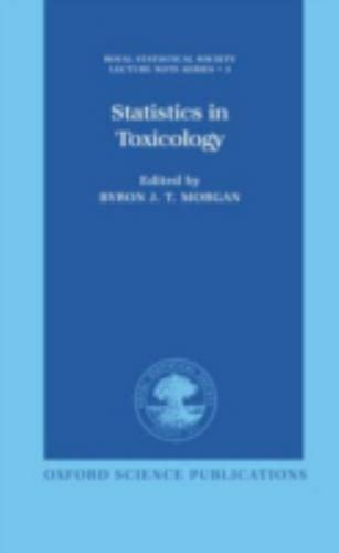Royal Statistical Society Ser Statistics In Toxicology A Volume In