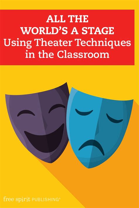 Free Spirit Publishing Blog Drama Club Ideas Theatre Classroom
