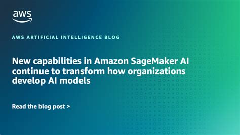 nuevas capacidades en amazon sagemaker ai transforman el desarrollo de