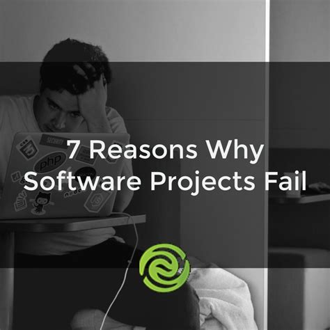 7 Reasons Why Software Projects Fail Swip Systems