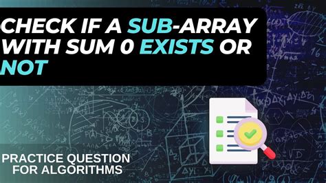 Check If A Subarray With 0 Sum Exists Or Not Youtube