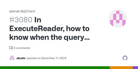 In Executereader How To Know When The Query Return 0 Or Its Throwing Exception · Issue 3080