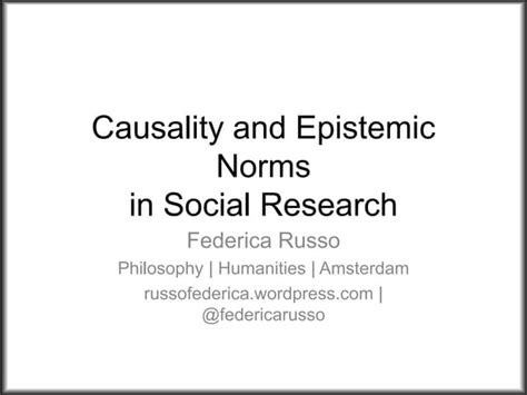 Causality And Epistemic Norms In Social Research Ppt