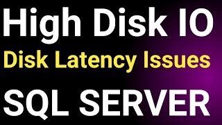 SQL Server Disk High IO Latency How To Find Disk Hig Doovi
