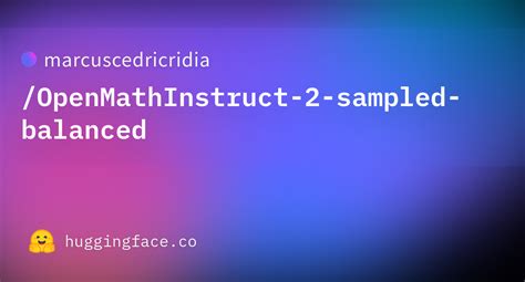 marcuscedricridia openmathinstruct 2 sampled balanced · datasets at