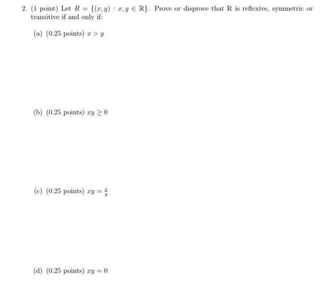 Solved 2 1 Point Let R X Y X YR Prove Or Disprove Chegg Com