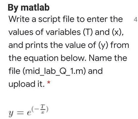 solved 4 by matlab write a script file to enter the values