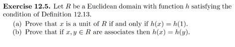 Solved Let R Be A Euclidean Domain With Function H Chegg