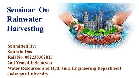 rainwater harvesting by subrata das pptx agriculture industries