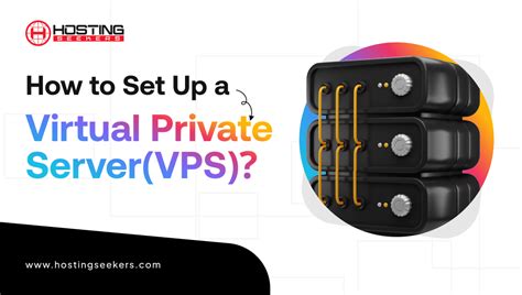 How To Set Up A Virtual Private Server Vps