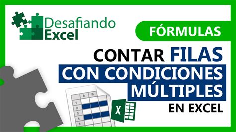 Contar Filas Con Condiciones Múltiples En Excel Desafiando Excel