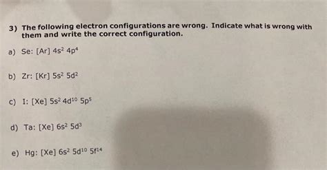 Solved 3 The Following Electron Configurations Are Wrong