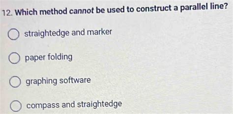 12 which method cannot be used to construct a parallel line