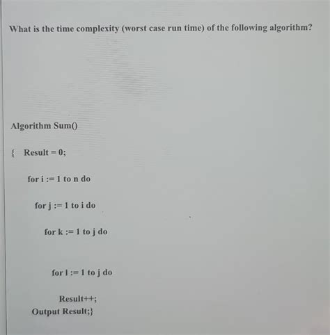 Solved What Is The Time Complexity Worst Case R Solutioninn