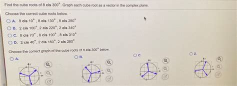 solved find the cube roots of 8 cis 300° graph each cube