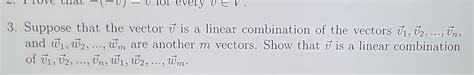 Solved Suppose That The Vector V Is A Linear Combination Chegg