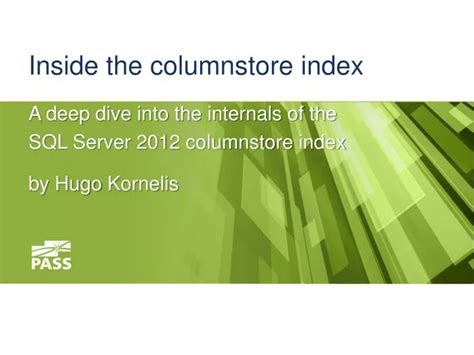 Ppt Inside The Columnstore Index Powerpoint Presentation Free Download Id1919414