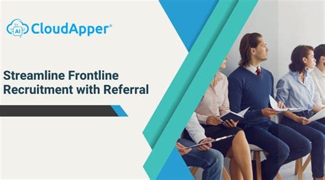 Streamline Frontline Recruitment With Referral