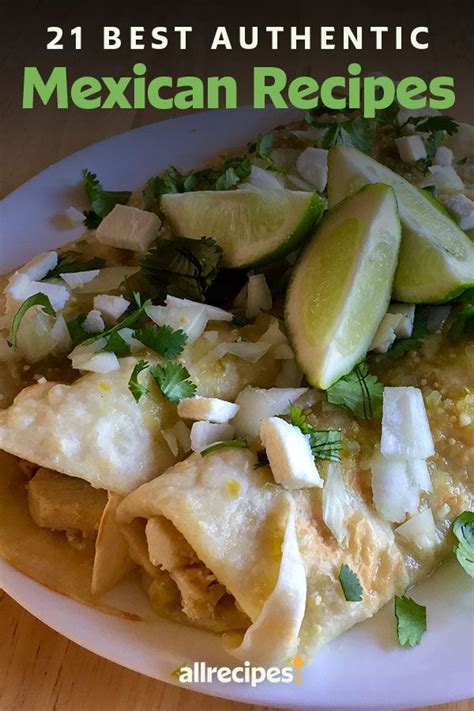 Our 21 Best Authentic Mexican Recipes Mexican Food Recipes Authentic Mexican Food Recipes