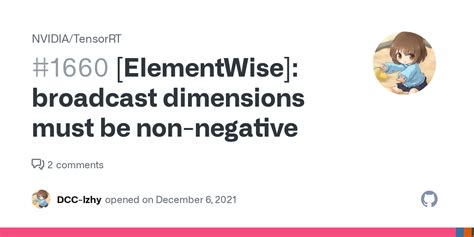 Elementwise Broadcast Dimensions Must Be Non Negative · Issue 1660 · Nvidiatensorrt · Github
