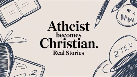 Atheist Becomes Christian Real Stories