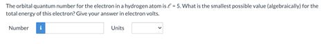 Solved The Orbital Quantum Number For The Electron In A