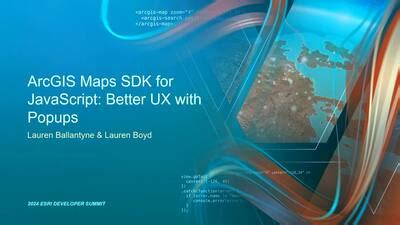 ArcGIS Maps SDK For JavaScript Better UX With Popups Esri Videos GIS Events ArcGIS