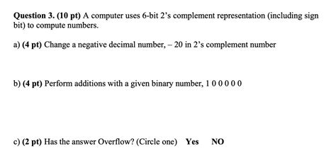 solved question 3 10 pt a computer uses 6 bit 2 s complement